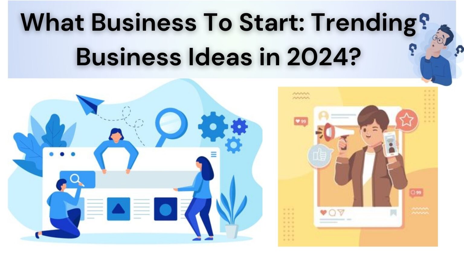 What Business To Start: Trending Business Ideas in 2024?