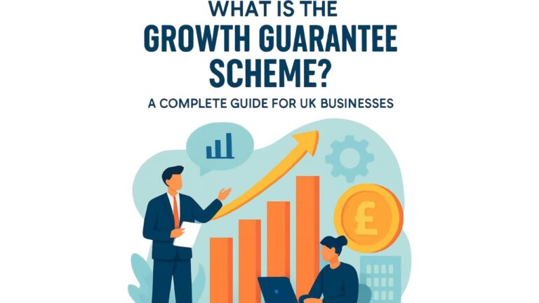 What Is the Growth Guarantee Scheme? A Complete Guide for UK Businesses ...